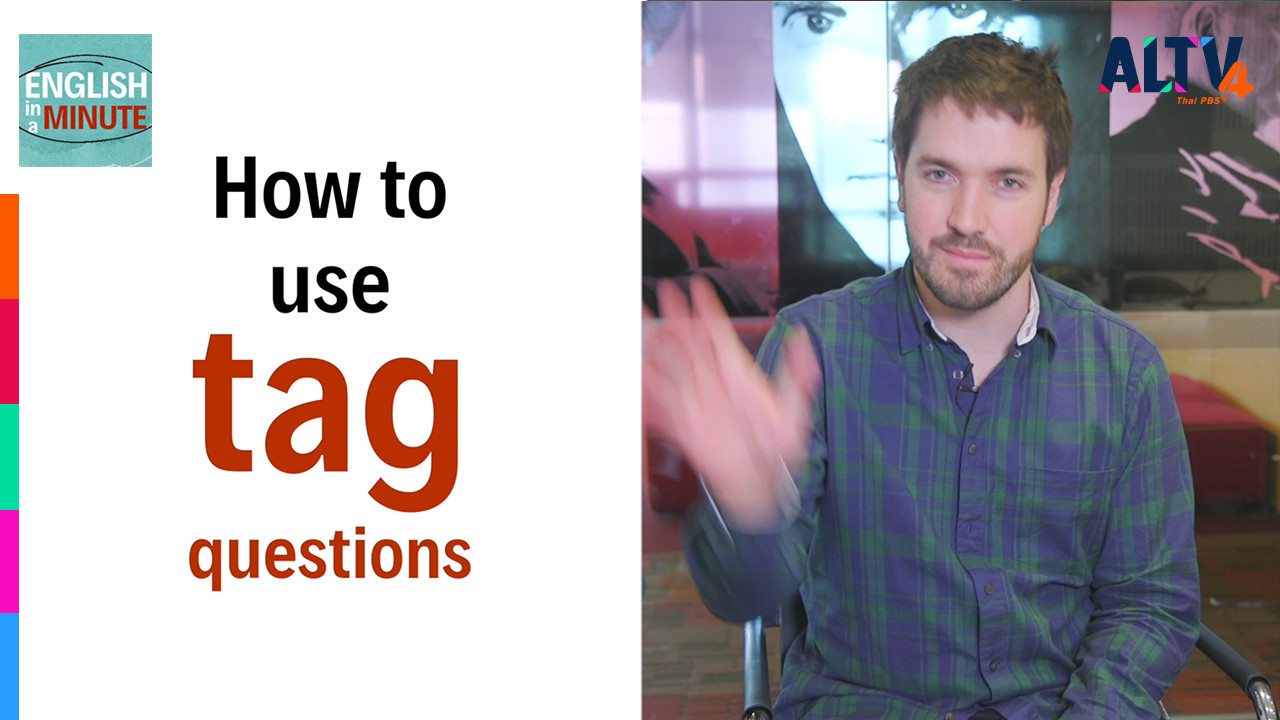 ALTV ช่อง 4 - How to use tag questions